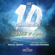 Les 10 Commandements - L'Envie d'Aimer - Tournée | Infos & Billets ...